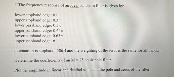 Solved 1 The frequency response of an ideal bandpass filter | Chegg.com
