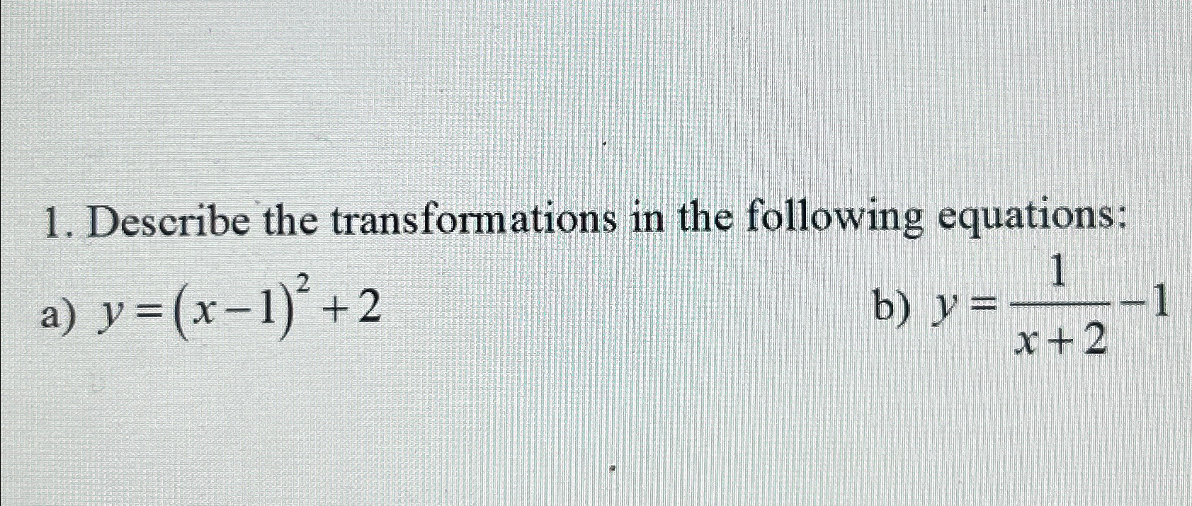 Describe the transformations in the following | Chegg.com