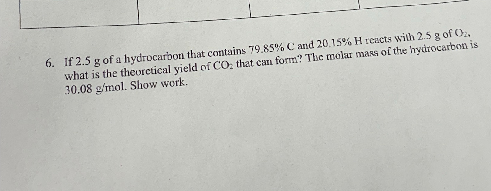 Solved If 2.5g ﻿of a hydrocarbon that contains 79.85%C ﻿and | Chegg.com