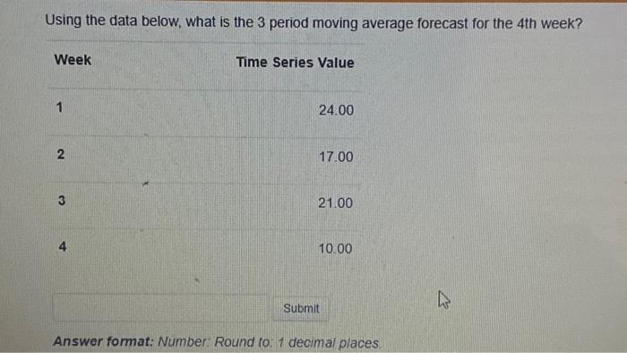 Solved Using the data below, what is the 3 period moving | Chegg.com