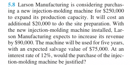 Solved 5.8 ﻿Larson Manufacturing is considering purchasing a | Chegg.com