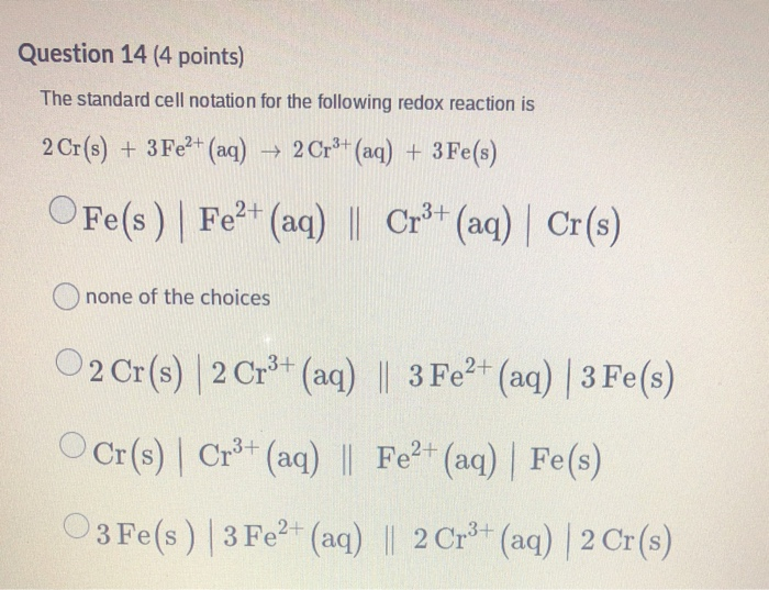 Solved Question 14 (4 points) The standard cell notation for | Chegg.com