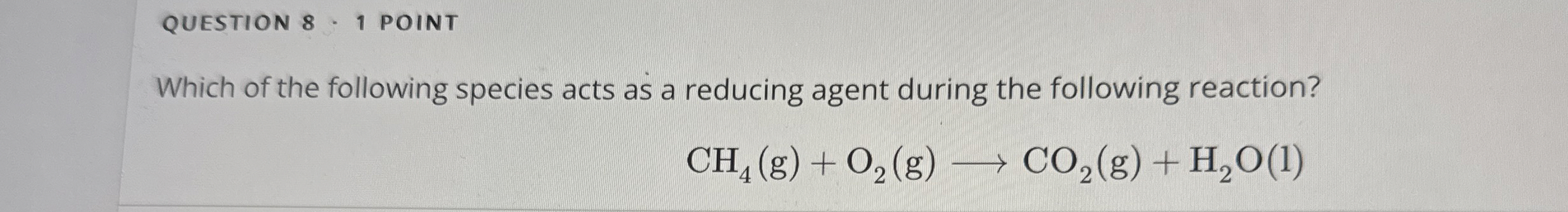 Solved QUESTION 8 - 1 ﻿POINTWhich of the following species | Chegg.com