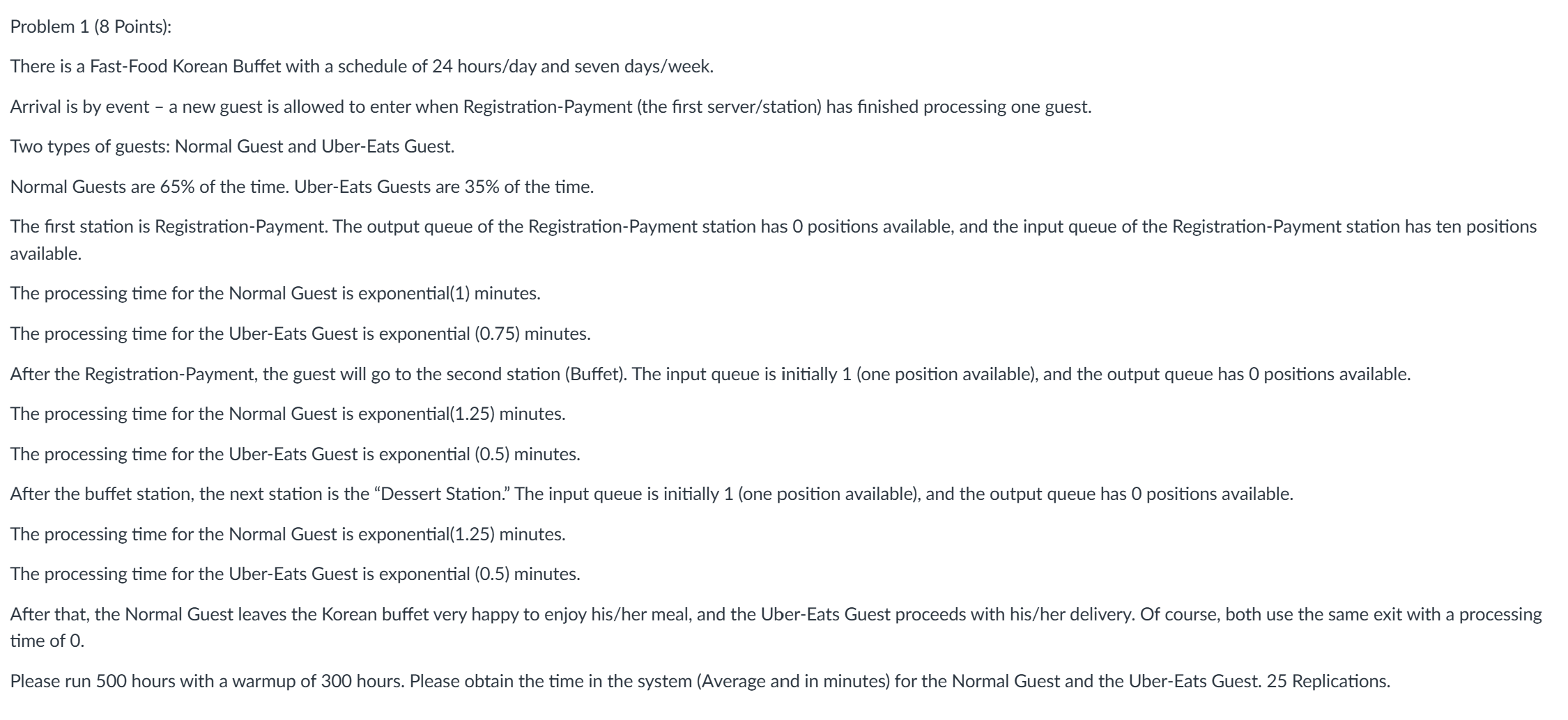 Solved Please Build this in SIMIO. If you cannot post a file | Chegg.com