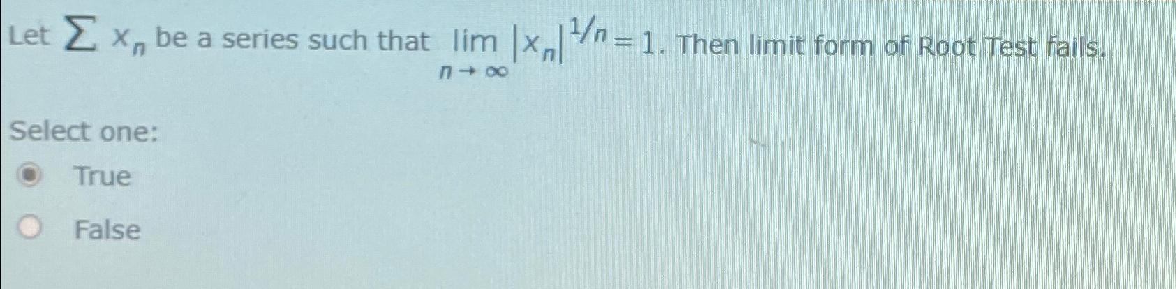Solved Let ∑??xn ﻿be a series such that limn→∞|xn|1n=1. | Chegg.com