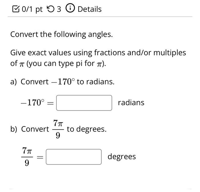 Solved Convert the following angles. Give exact values using | Chegg.com