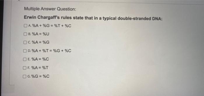 Solved Multiple Answer Question: Erwin Chargaff's rules | Chegg.com