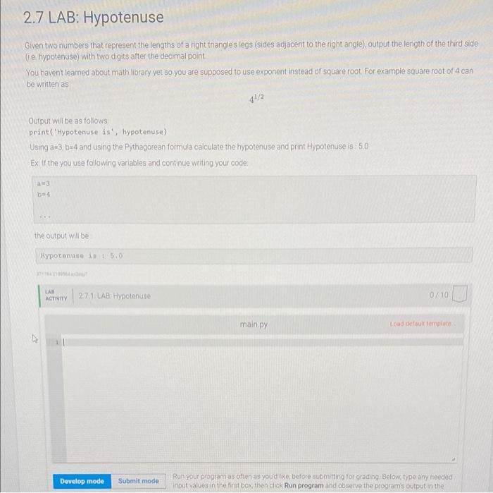 Solved 2.7 LAB: Hypotenuse Given two numbers that represent | Chegg.com