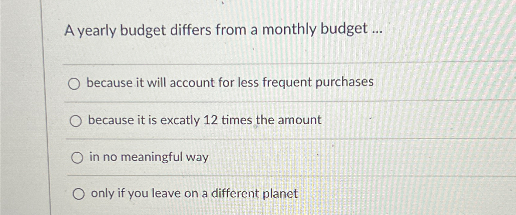 Solved A yearly budget differs from a monthly budget | Chegg.com