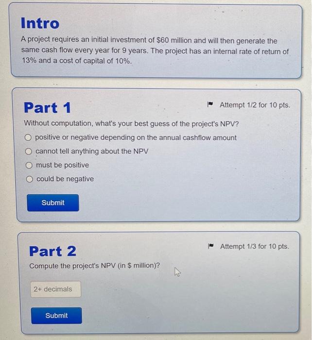 Solved Intro A project requires an initial investment of $60 | Chegg.com
