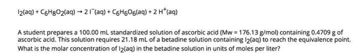 Solved 12(aq) + C6H8O2(aq) + 27 (aq) + C6H606(aq) + 2 H+(aq) | Chegg.com