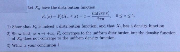 Solved Let Xn have the distribution function | Chegg.com