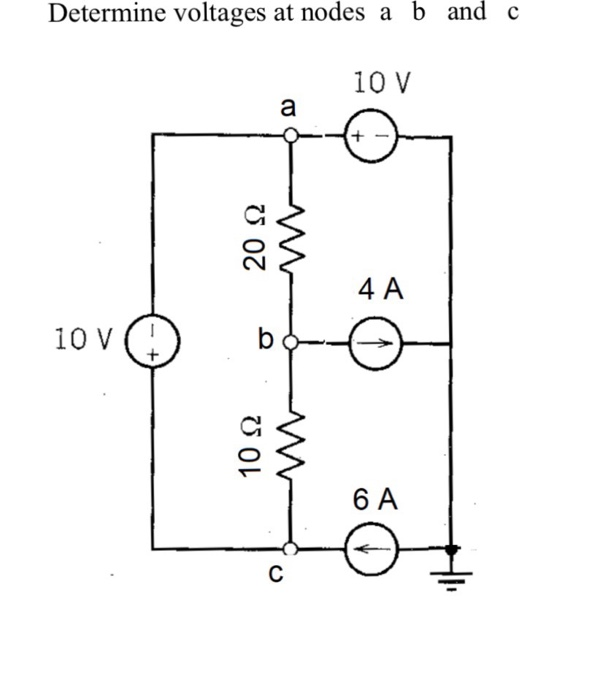 Solved Determine voltages at nodes a b and c 10 V a + 20 22 | Chegg.com