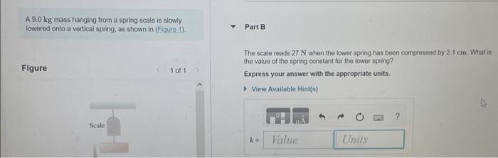 Solved A 9.0 kg mass hanging from a spring scale is slowly | Chegg.com