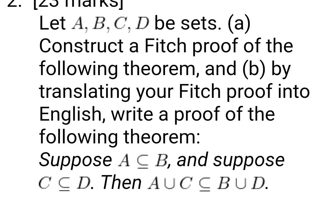 Solved Let A,B,C,D be sets. (a) Construct a Fitch proof of | Chegg.com