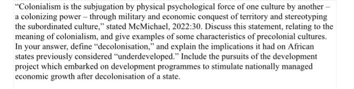 "Colonialism is the subjugation by physical | Chegg.com