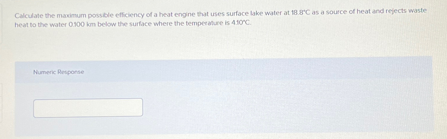 Solved Calculate the maximum possible efficiency of a heat | Chegg.com