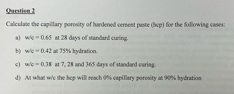 Solved Question 2Calculate the capillary porosity of | Chegg.com