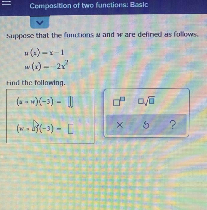 Solved = Composition of two functions: Basic Suppose that | Chegg.com