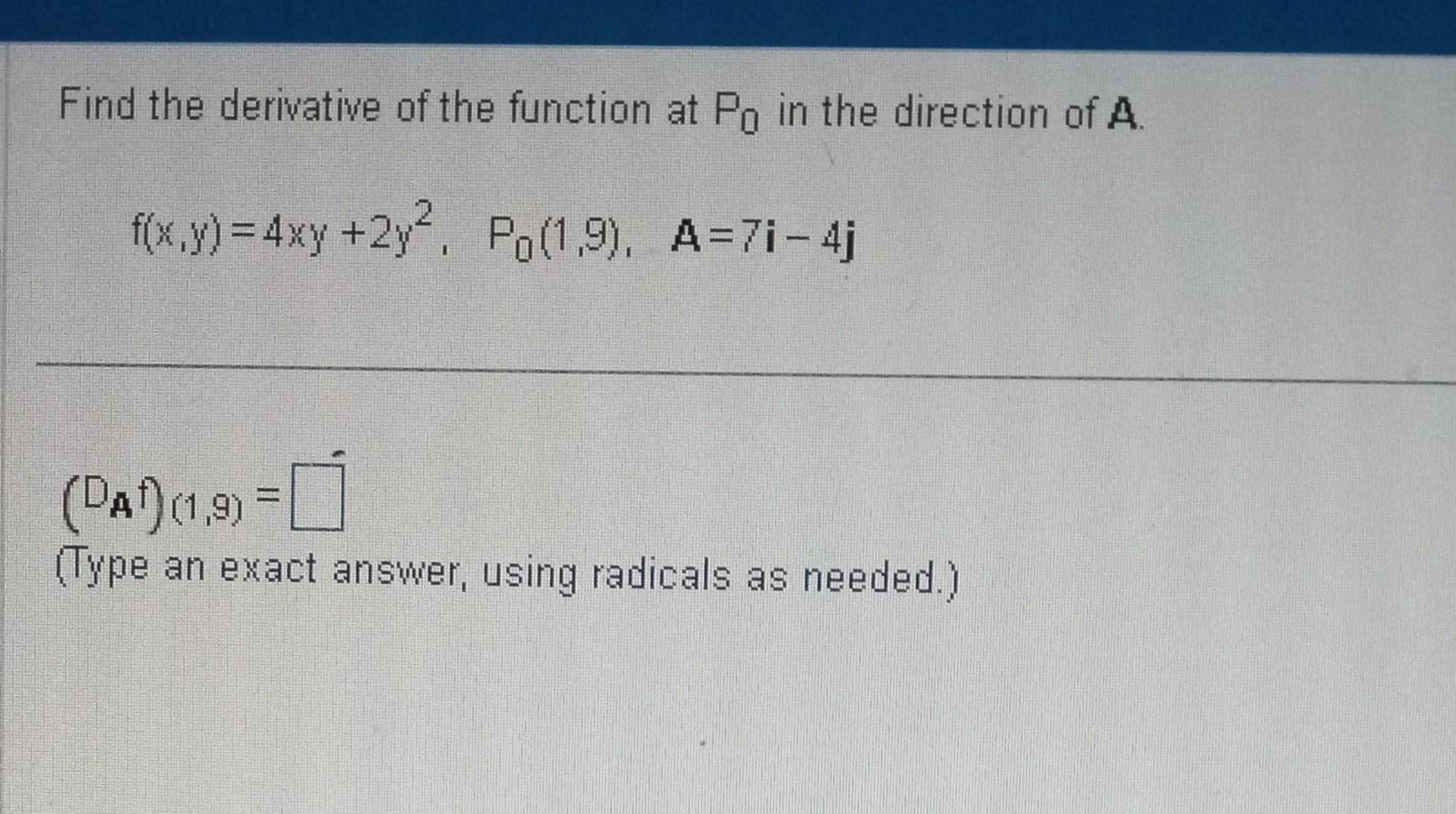 Solved Find the derivative of the function at P0 in the | Chegg.com
