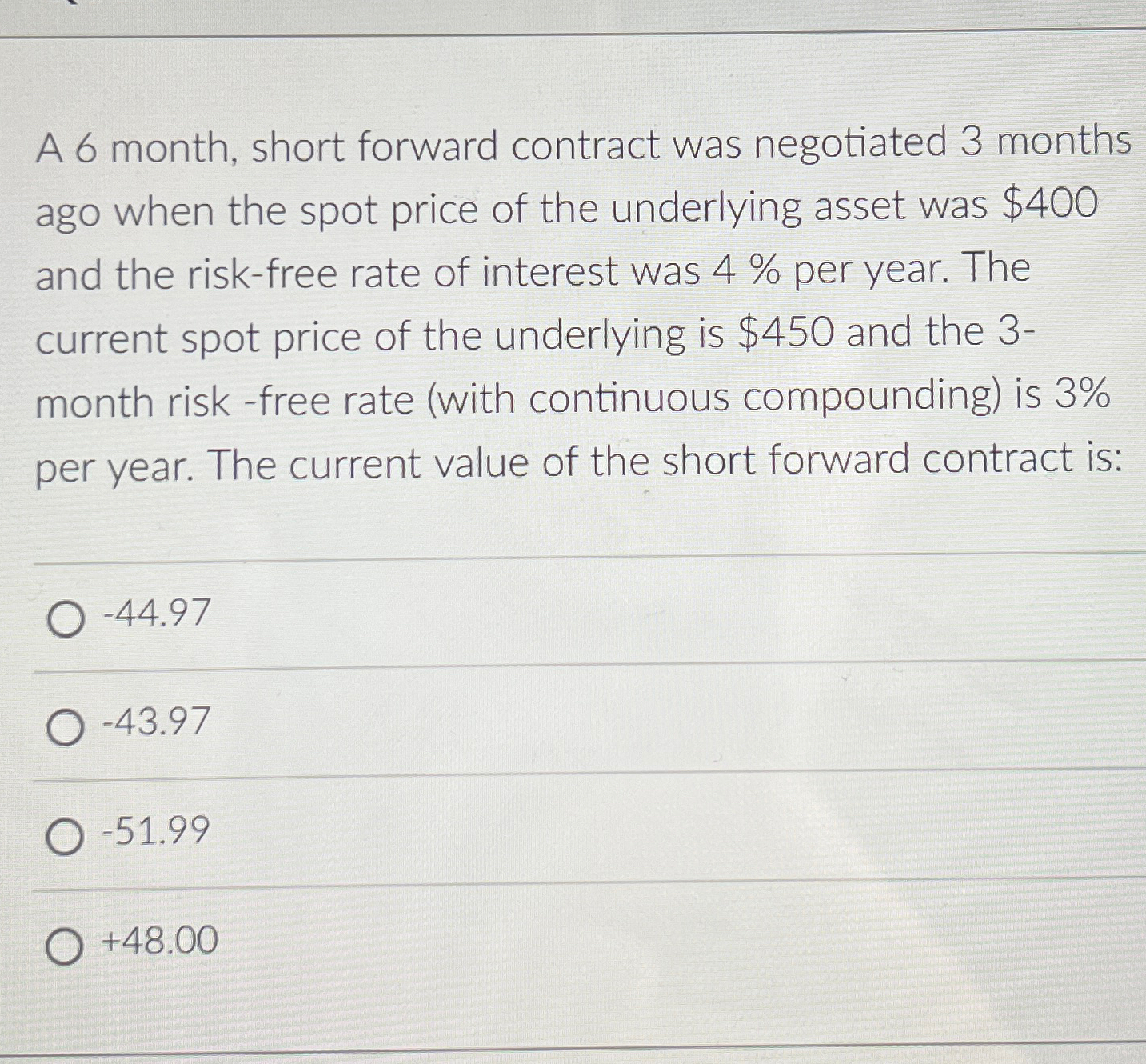 Solved A 6 ﻿month, short forward contract was negotiated 3 | Chegg.com