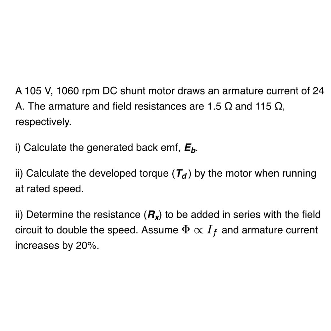 Solved A 105V,1060rpm ﻿DC shunt motor draws an armature | Chegg.com