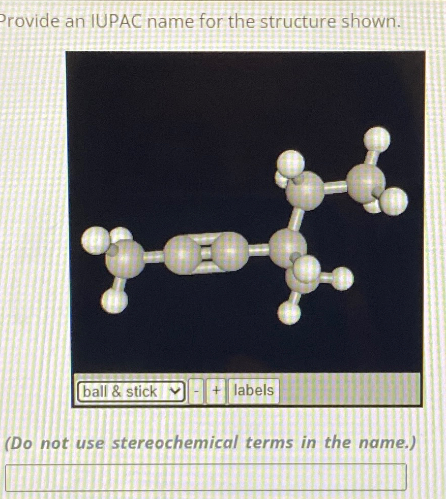 Solved Provide an IUPAC name for the structure shown.(Do not | Chegg.com