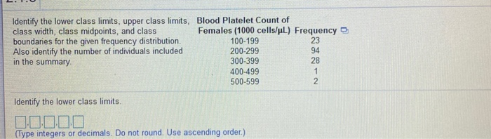 Solved Identify the lower class limits, upper class limits, | Chegg.com