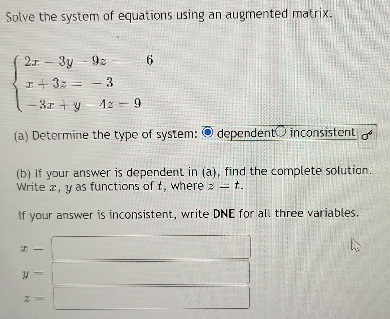 Solve the system of equations using an augmented | Chegg.com