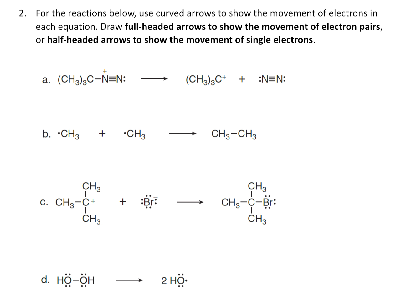 Solved For the reactions below, use curved arrows to show | Chegg.com