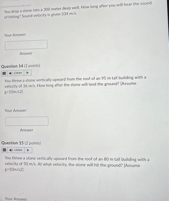 Solved You drop a stone into a 300 meter deep well. How long | Chegg.com