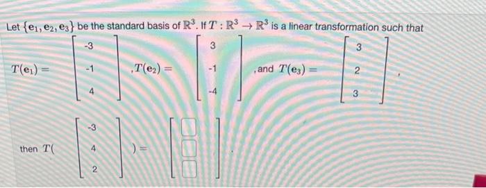 Solved Let {e1,e2,e3} be the standard basis of R3. If | Chegg.com