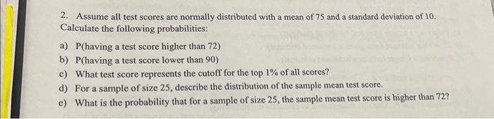 Solved 2. Assume all test scores are normally distributed | Chegg.com