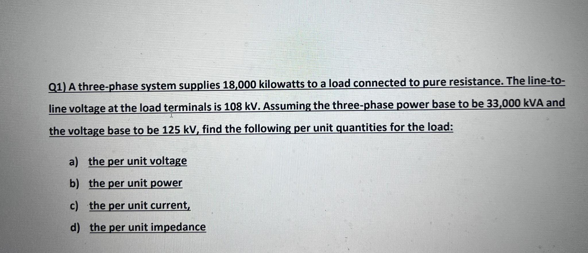Solved Q1) ﻿A three-phase system supplies 18,000 ﻿kilowatts | Chegg.com