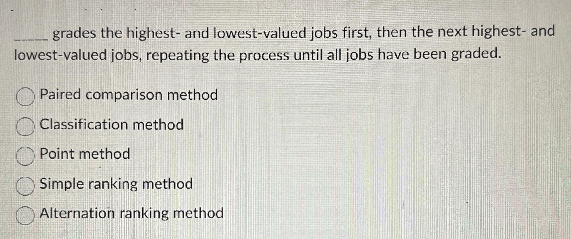 Solved grades the highest- ﻿and lowest-valued jobs first, | Chegg.com