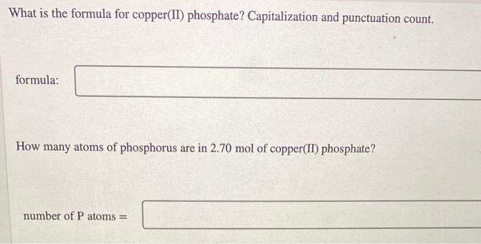 Solved What is the formula for copper(II) phosphate? | Chegg.com