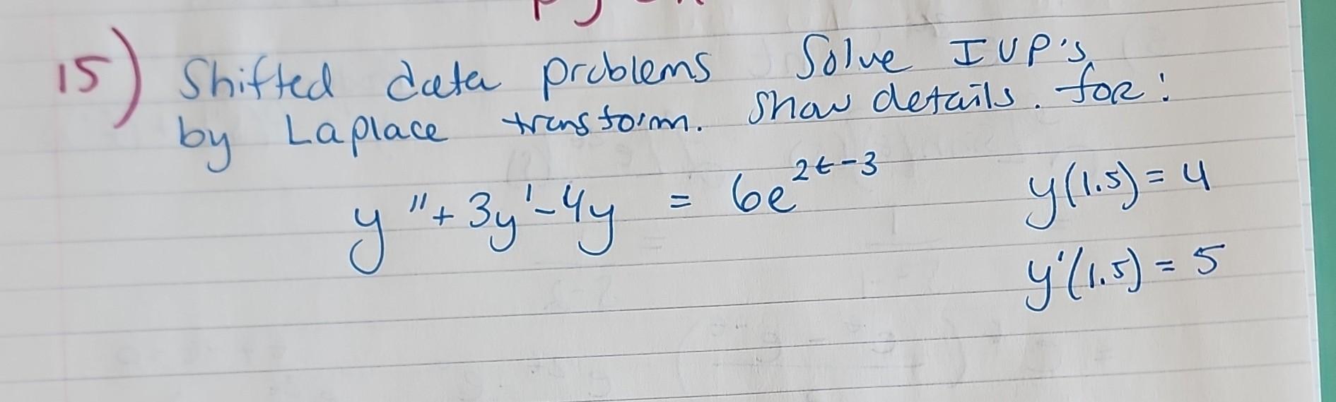 Solved shifted data problems, solve IVP's, show details and | Chegg.com