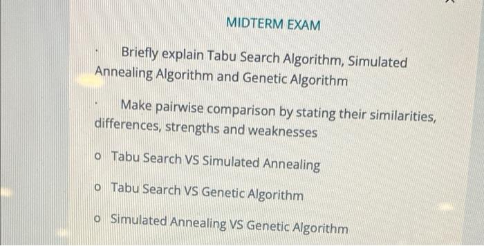 Solved MIDTERM EXAM Briefly explain Tabu Search Algorithm, | Chegg.com