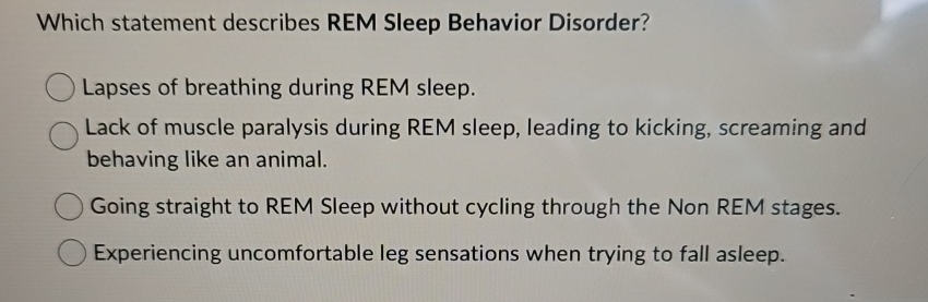 Solved Which statement describes REM Sleep Behavior | Chegg.com