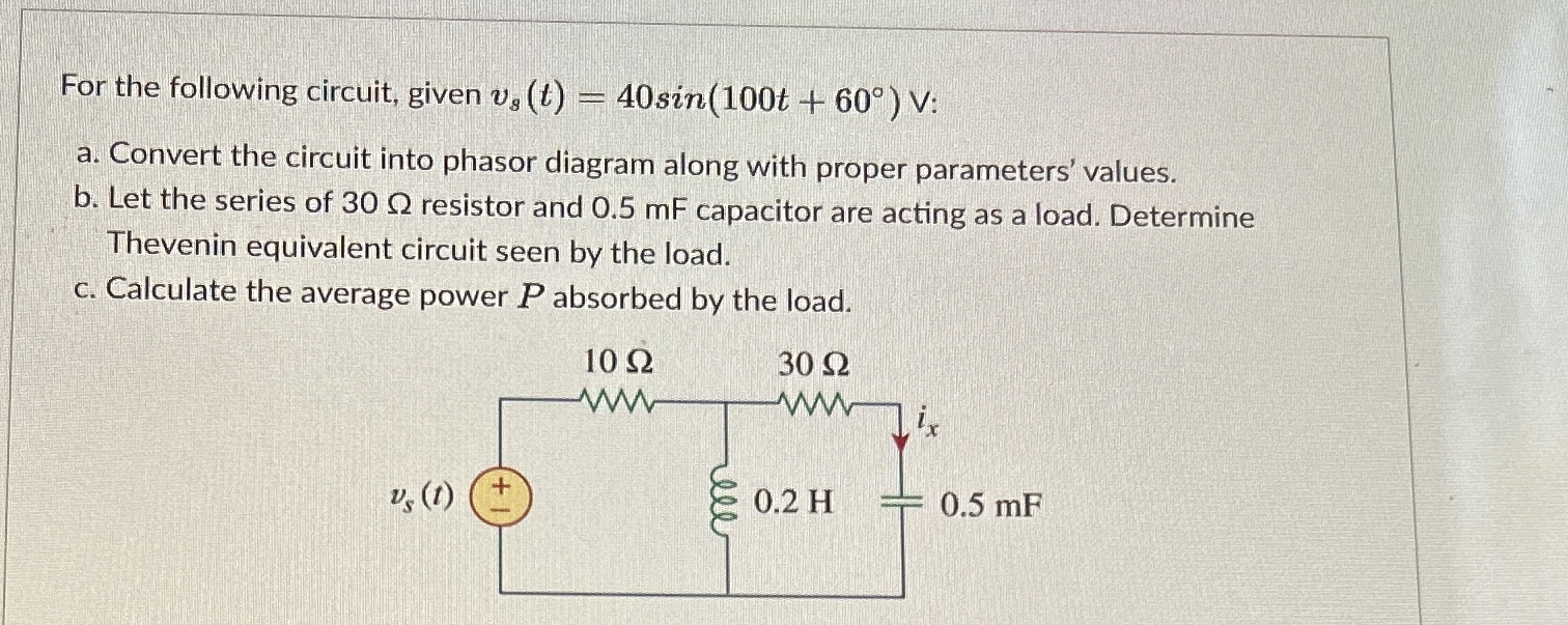 Solved For the following circuit, given | Chegg.com