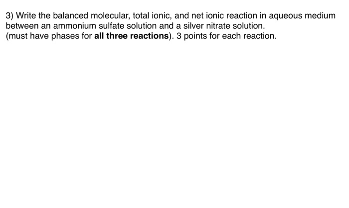 Solved 3) Write the balanced molecular, total ionic, and net | Chegg.com