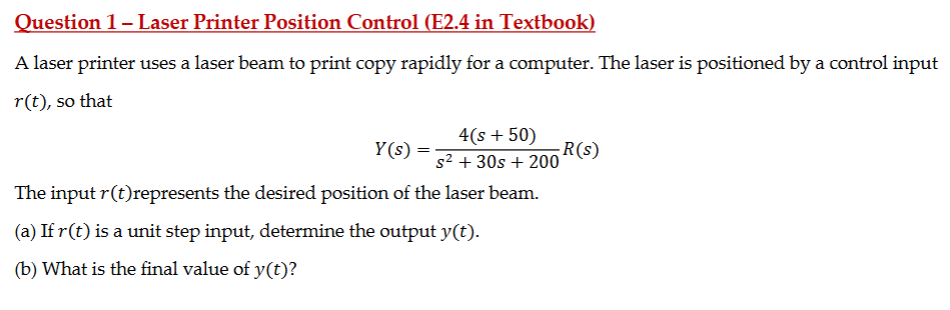 Solved Question 1 - Laser Printer Position Control (E2.4 in | Chegg.com