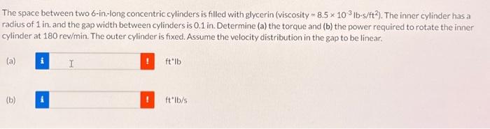 Solved The space between two 6 -in-long concentric cylinders | Chegg.com