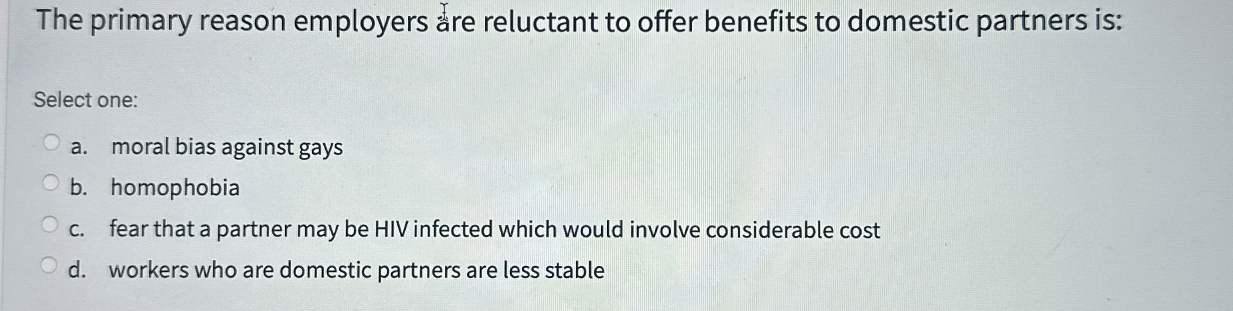 Solved The primary reason employers ấre reluctant to offer | Chegg.com