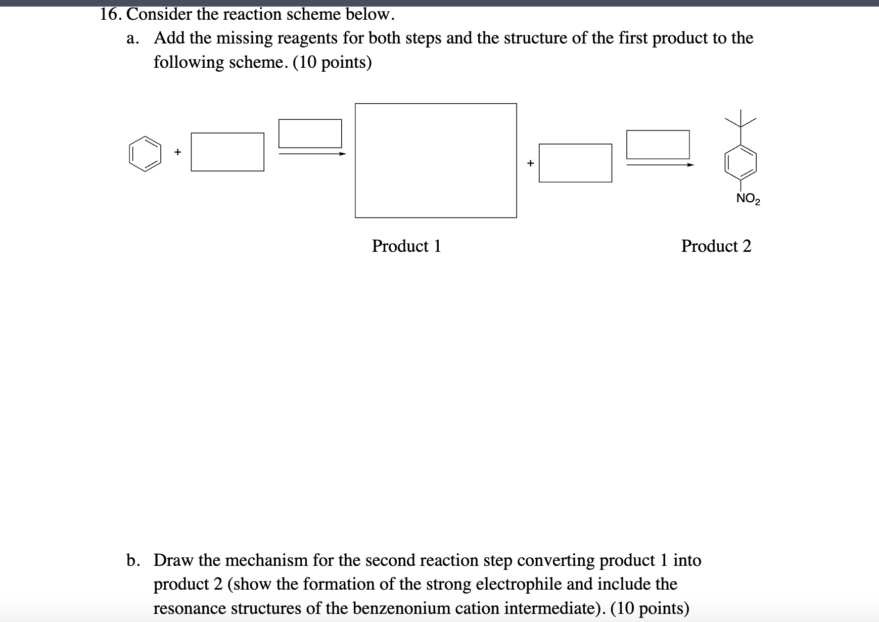 16. ﻿Consider the reaction scheme below.a. ﻿Add the | Chegg.com