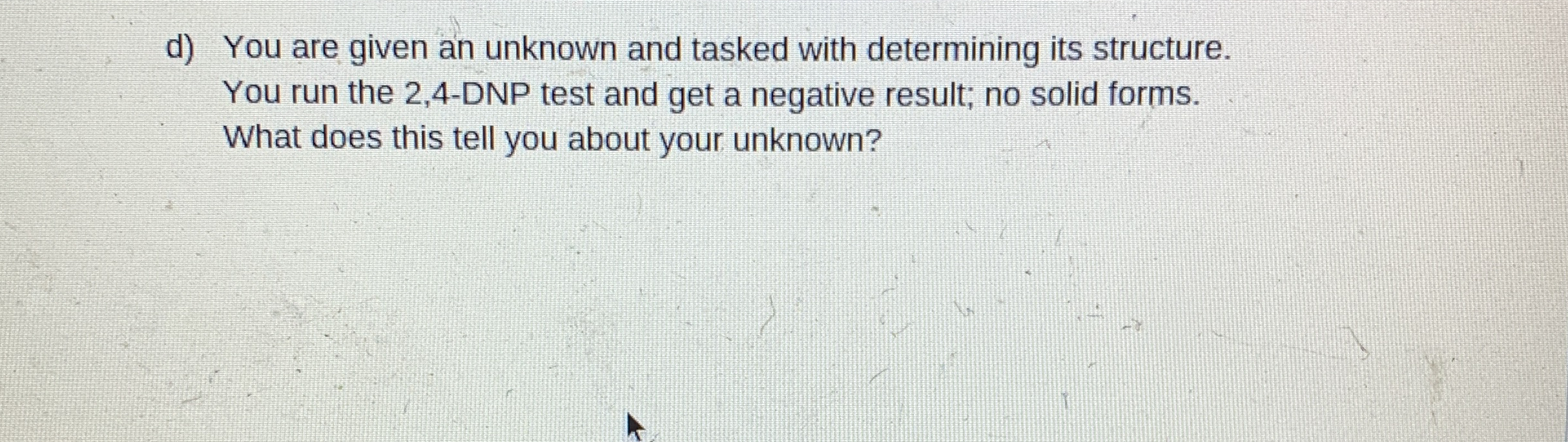 Solved d) ﻿You are given an unknown and tasked with | Chegg.com