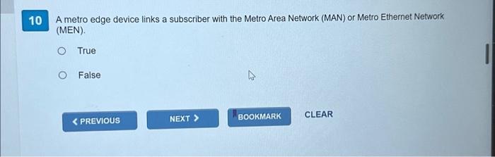 Solved A metro edge device links a subscriber with the Metro | Chegg.com