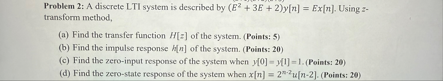 Solved Problem 2: A discrete LTI system is described by | Chegg.com