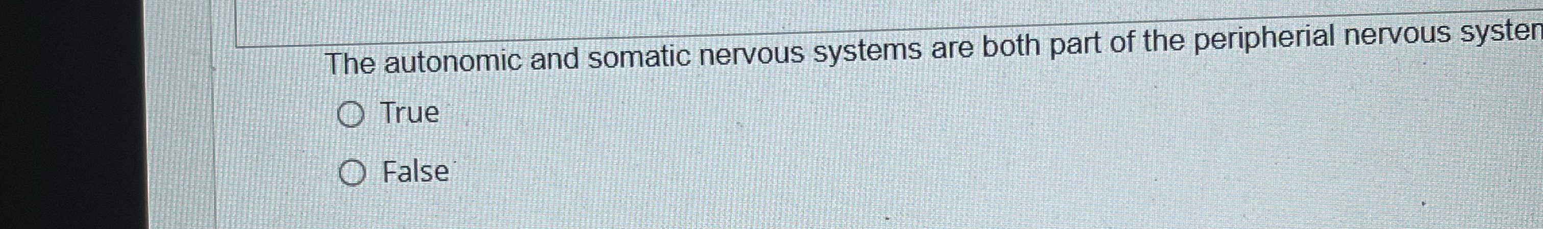 Solved The autonomic and somatic nervous systems are both | Chegg.com