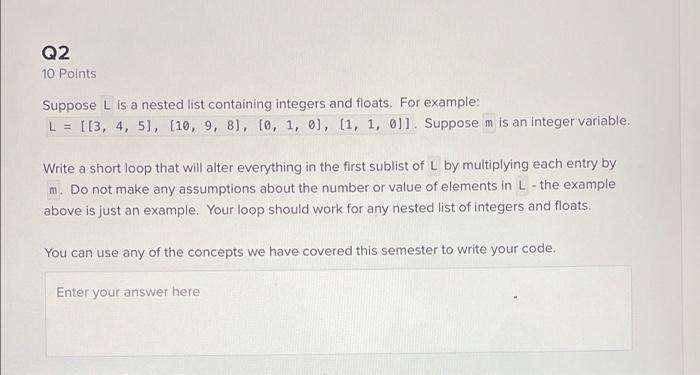 Solved Q2 10 Points a Suppose L is a nested list containing | Chegg.com